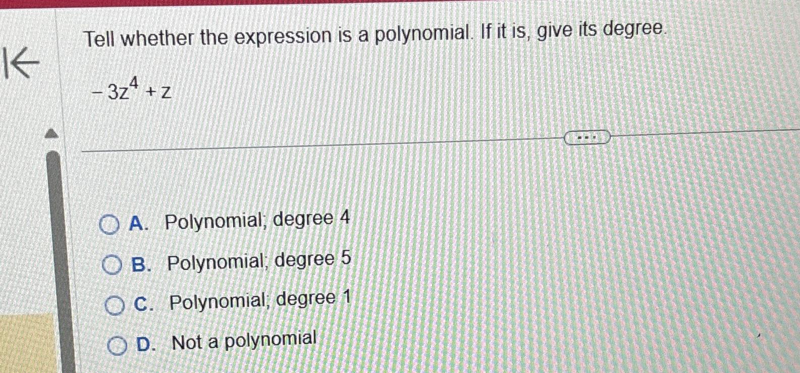 Solved Tell whether the expression is a polynomial. If it | Chegg.com