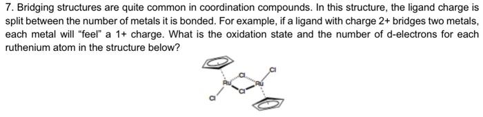 Solved 7. Bridging structures are quite common in | Chegg.com
