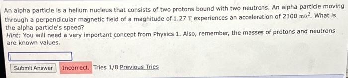 Solved An alpha particle is a helium nucleus that consists | Chegg.com