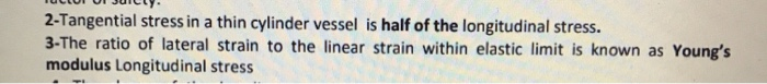 Solved 2-Tangential stress in a thin cylinder vessel is half | Chegg.com