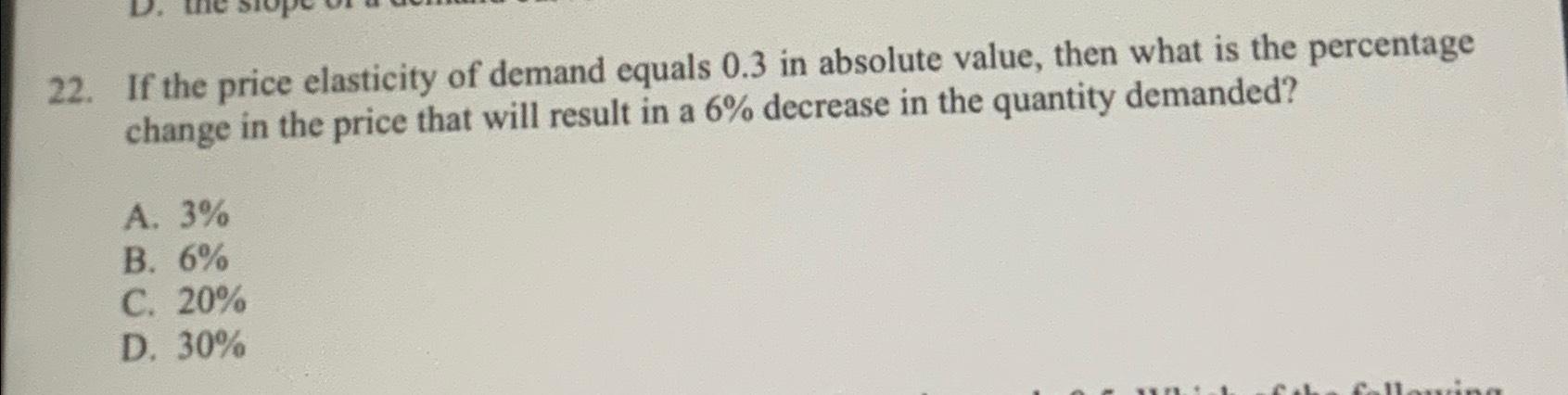Solved If the price elasticity of demand equals 0.3 ﻿in | Chegg.com