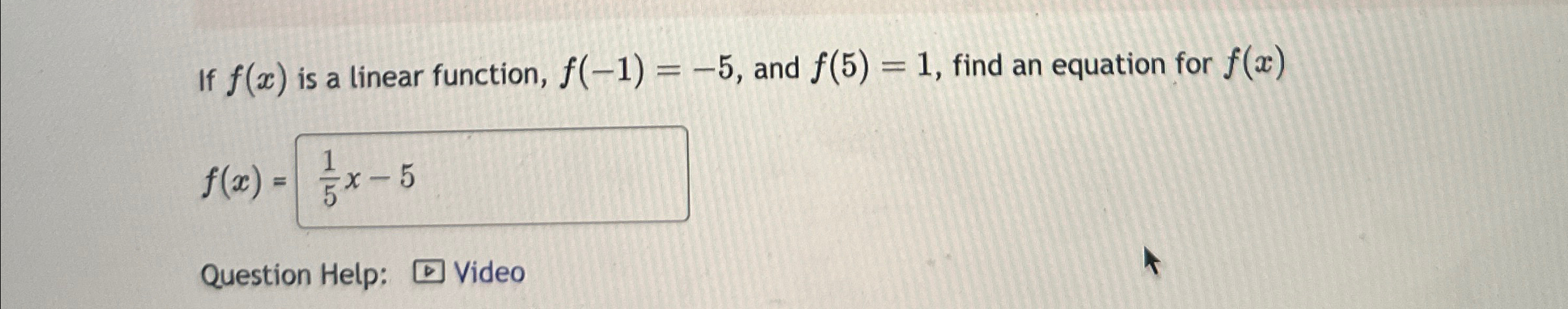 Solved If f(x) ﻿is a linear function, f(-1)=-5, ﻿and f(5)=1, | Chegg.com