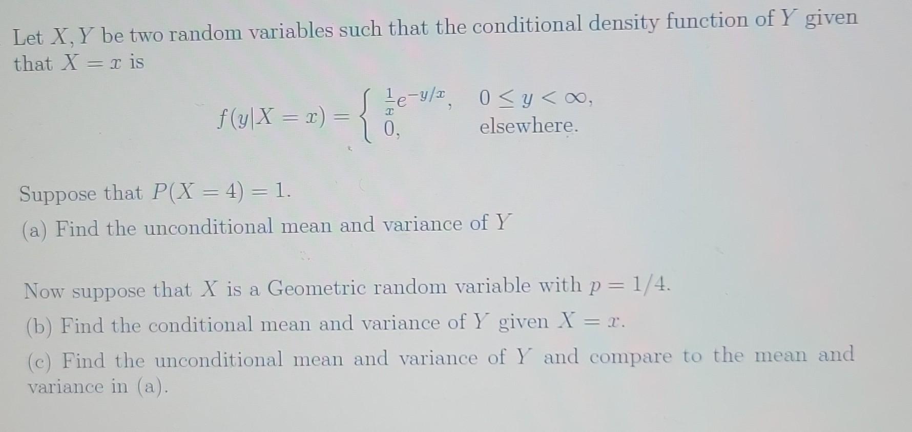 Solved Let X Y Be Two Random Variables Such That The
