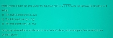 Solved Approximate the area under the function f(x)=1+4x2 | Chegg.com