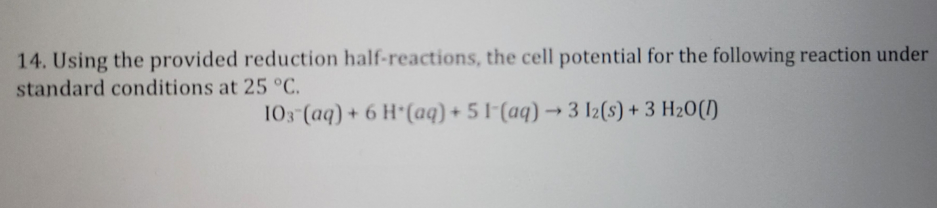 Solved Using The Provided Reduction Half Reactions The Cell