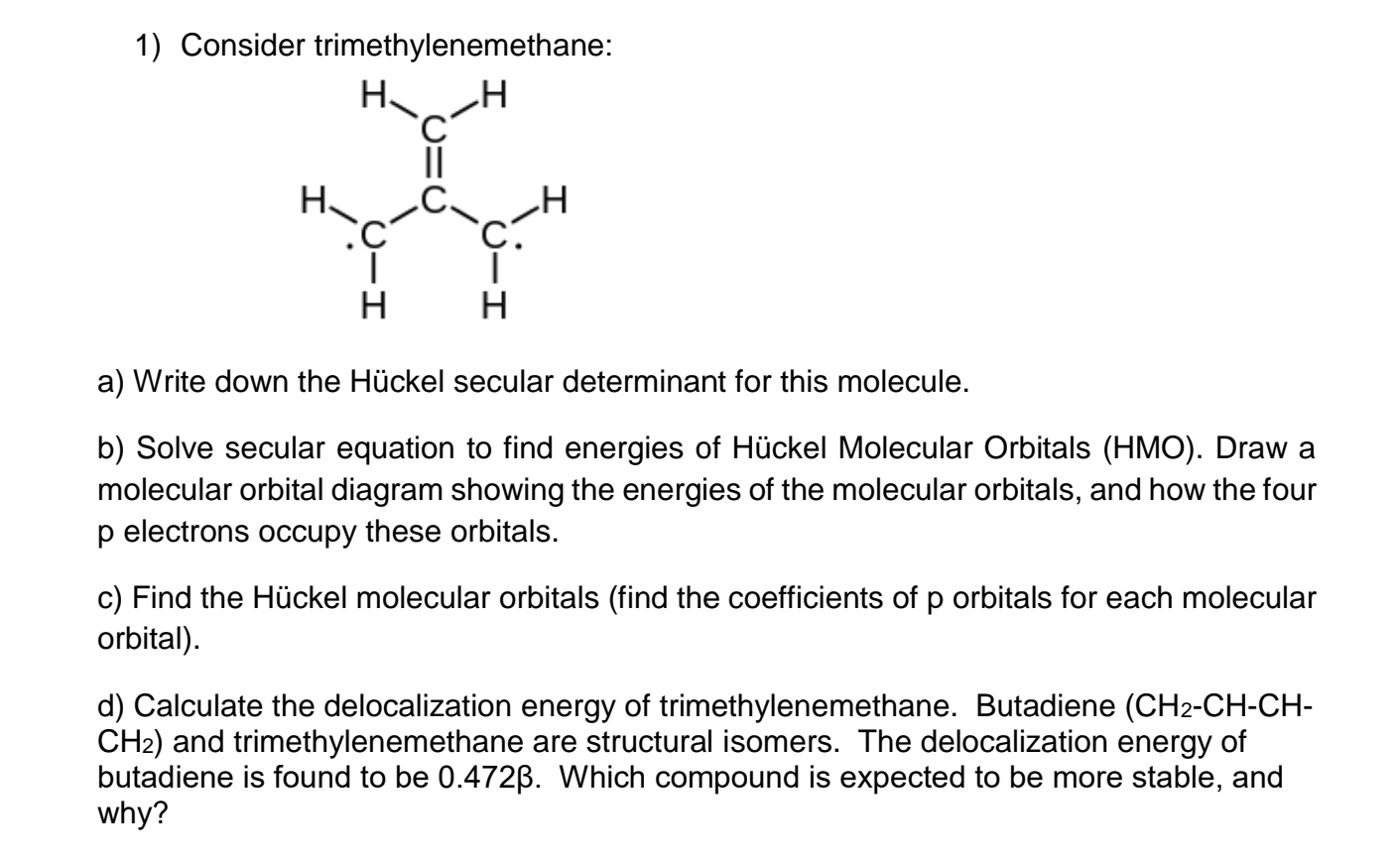 Solved Consider trimethylenemethane:a) ﻿Write down the | Chegg.com