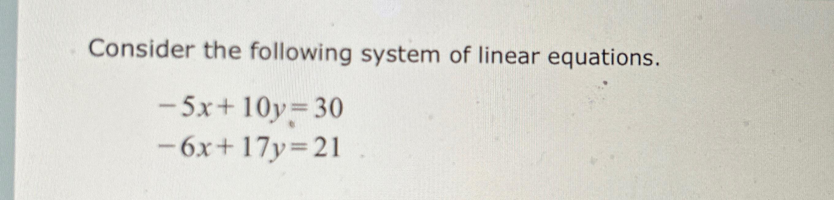 Solved Consider the following system of linear | Chegg.com