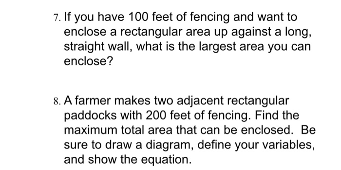 Solved 7. If you have 100 feet of fencing and want to | Chegg.com