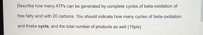 Solved Describe how many ATPs can be generated by complete | Chegg.com