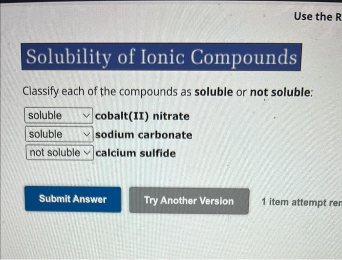 Solved Use the R Solubility of Ionic Compounds Classify each | Chegg.com