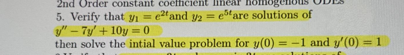 Solved Verify that y1=e2t ﻿and y2=e5t ﻿are solutions of | Chegg.com