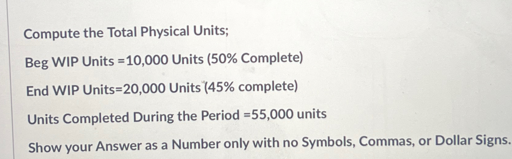 Compute the Total Physical Units;Beg WIP Units | Chegg.com