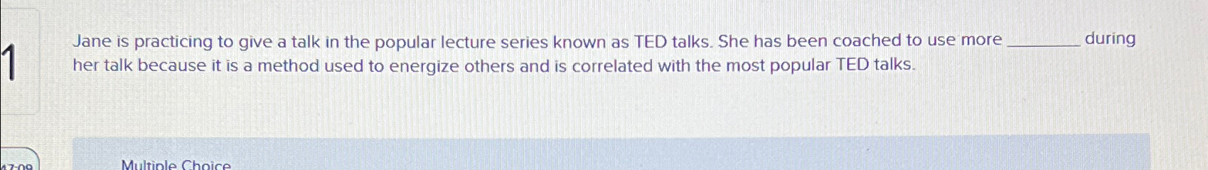 Solved Jane is practicing to give a talk in the popular | Chegg.com