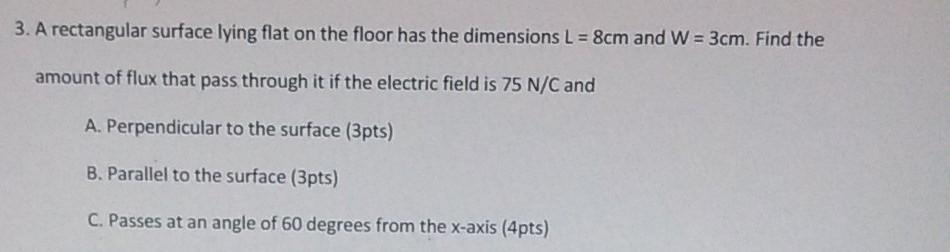 Solved 3. A rectangular surface lying flat on the floor has | Chegg.com