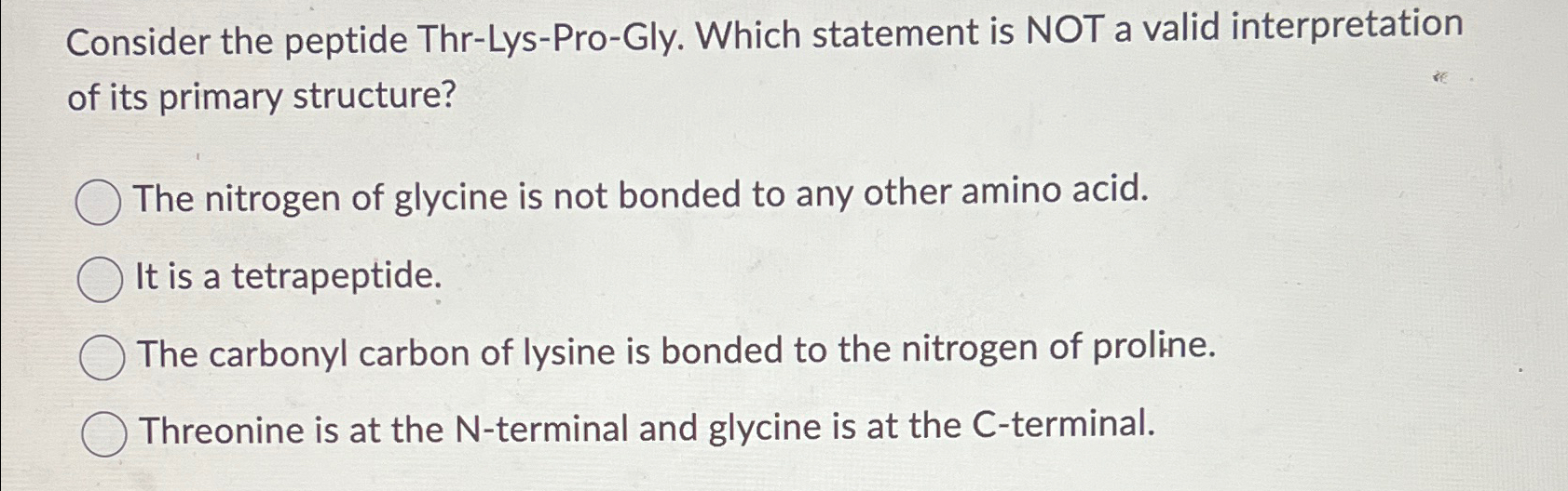 Solved Consider the peptide Thr-Lys-Pro-Gly. ﻿Which | Chegg.com
