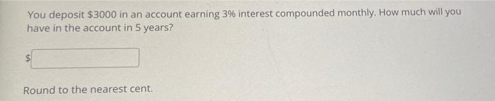 Solved You deposit $3000 in an account earning 3% interest | Chegg.com