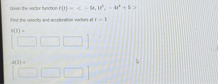 Solved Given the vector function rˉ(t)= −5t,1t5,−4t4+5 Find | Chegg.com