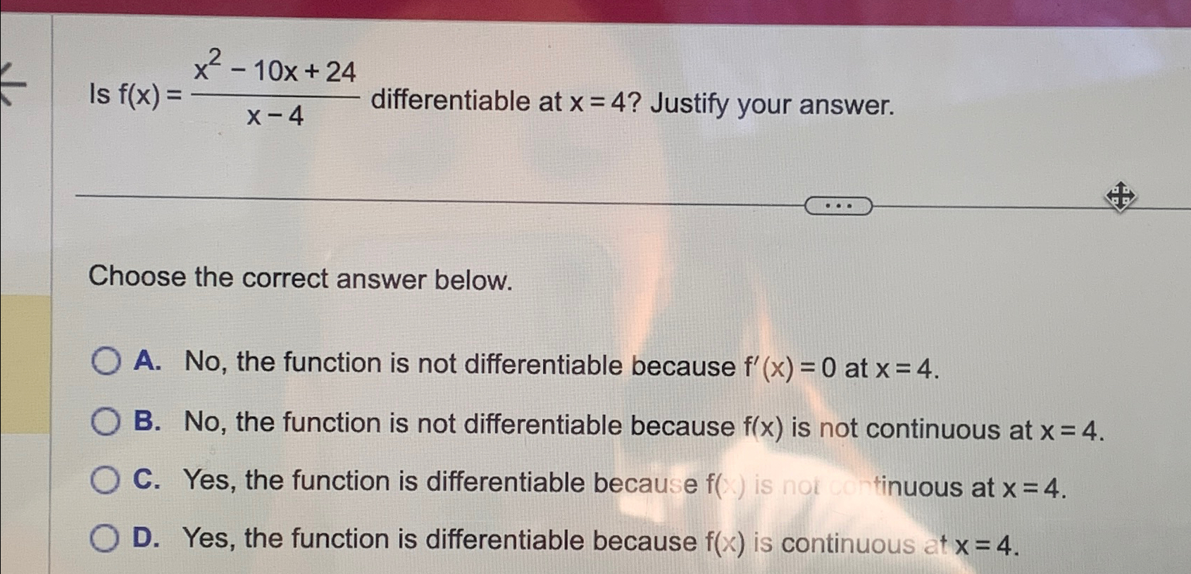 Solved Is f(x)=x2-10x+24x-4 ﻿differentiable at x=4 ? | Chegg.com
