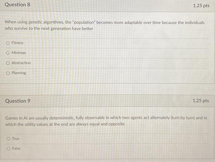 Solved Question 8 1.25 pts When using genetic algorithms, | Chegg.com