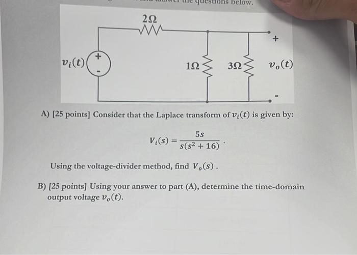 Solved A) [25 points] Consider that the Laplace transform of | Chegg.com