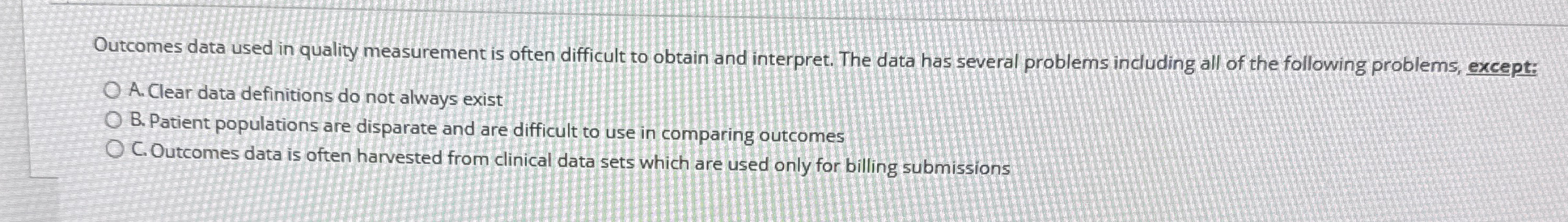 Solved Outcomes data used in quality measurement is often | Chegg.com