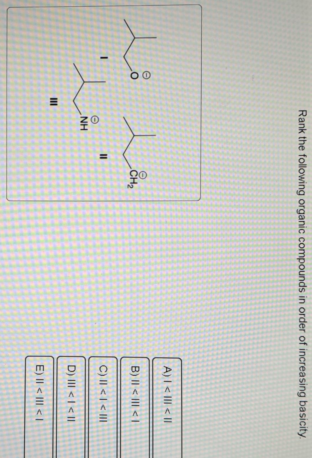 Solved Rank the following organic compounds in order of | Chegg.com