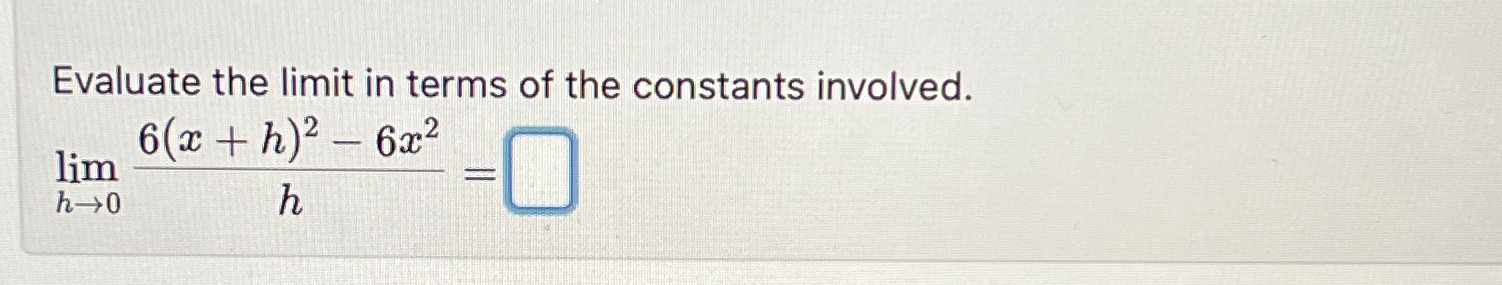 Solved Evaluate the limit in terms of the constants | Chegg.com