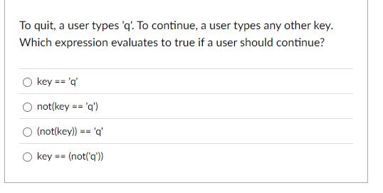 Solved To quit, a user types 'q'. ﻿To continue, a user types | Chegg.com