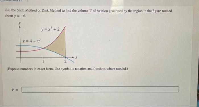 Solved Use the Shell Method or Disk Method to find the | Chegg.com