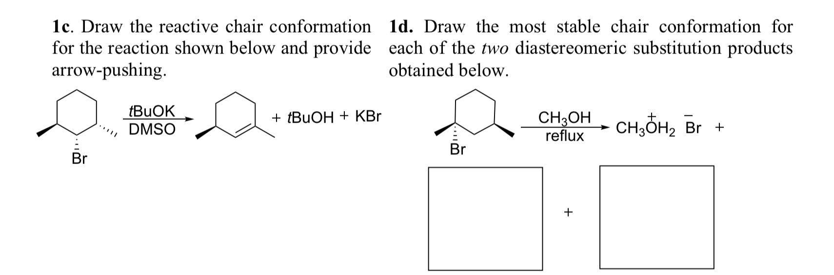 Solved 1c. ﻿Draw the reactive chair conformation for the | Chegg.com