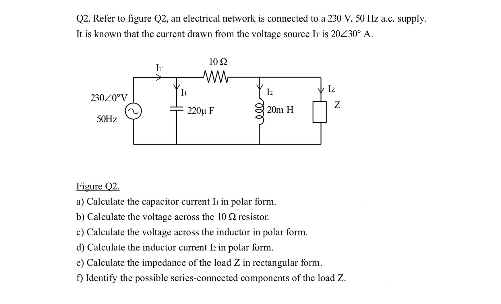 Solved Q2. ﻿Refer to figure Q2, ﻿an electrical network is | Chegg.com