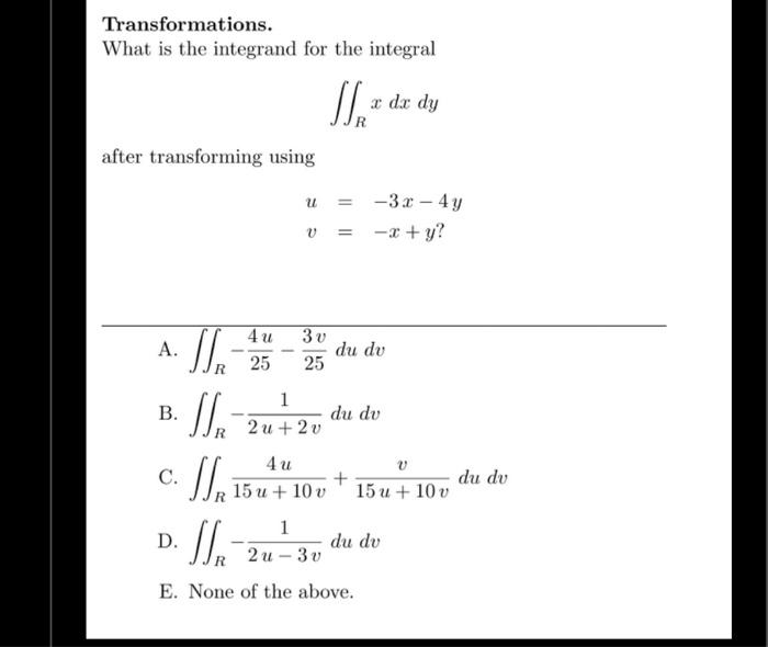 Solved Transformations. What is the integrand for the | Chegg.com