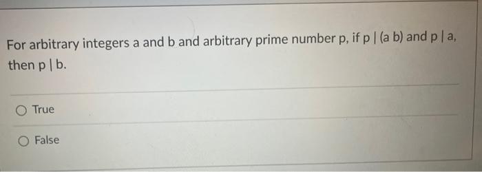 Solved For arbitrary integers a and b and arbitrary prime | Chegg.com