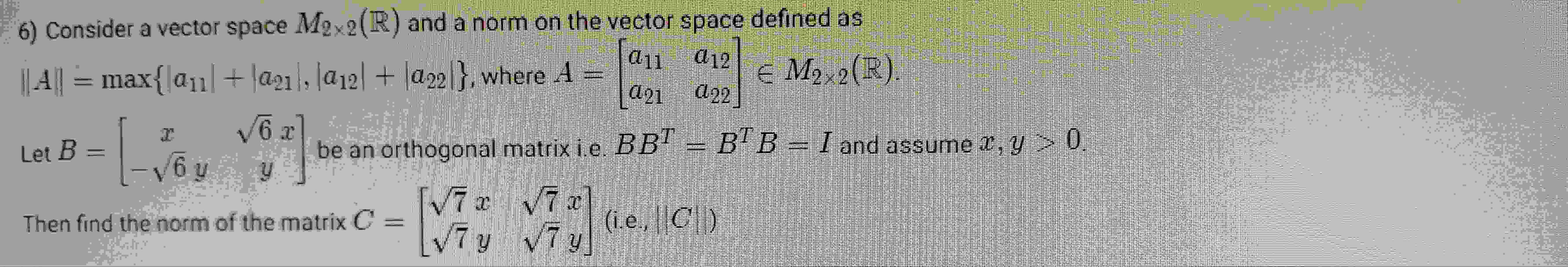 Solved Consider a vector space M2×2(R) ﻿and a norm on the | Chegg.com