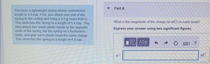 Solved You have a lightweight spring whose unstretched | Chegg.com