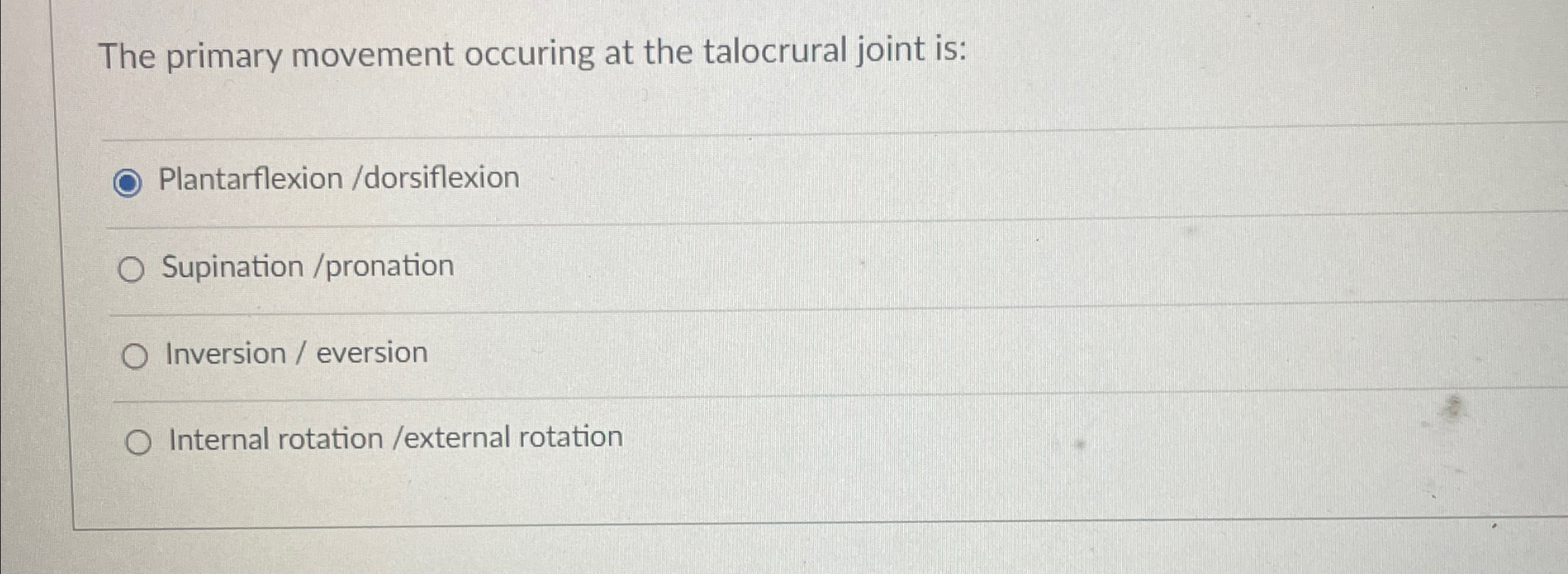 Solved The primary movement occuring at the talocrural joint | Chegg.com