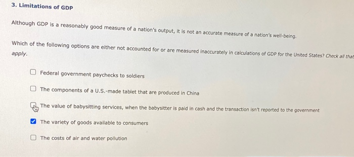 Solved 3. Limitations of GDP Although GDP is a reasonably | Chegg.com Solved 3. Limitations of GDP Although GDP is a reasonably | Chegg.com