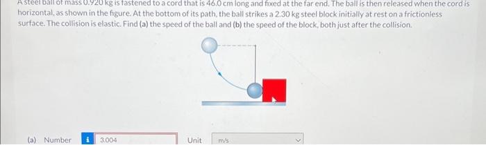 Solved A steel ball of mass 0.920 kg is fastened to a cord | Chegg.com