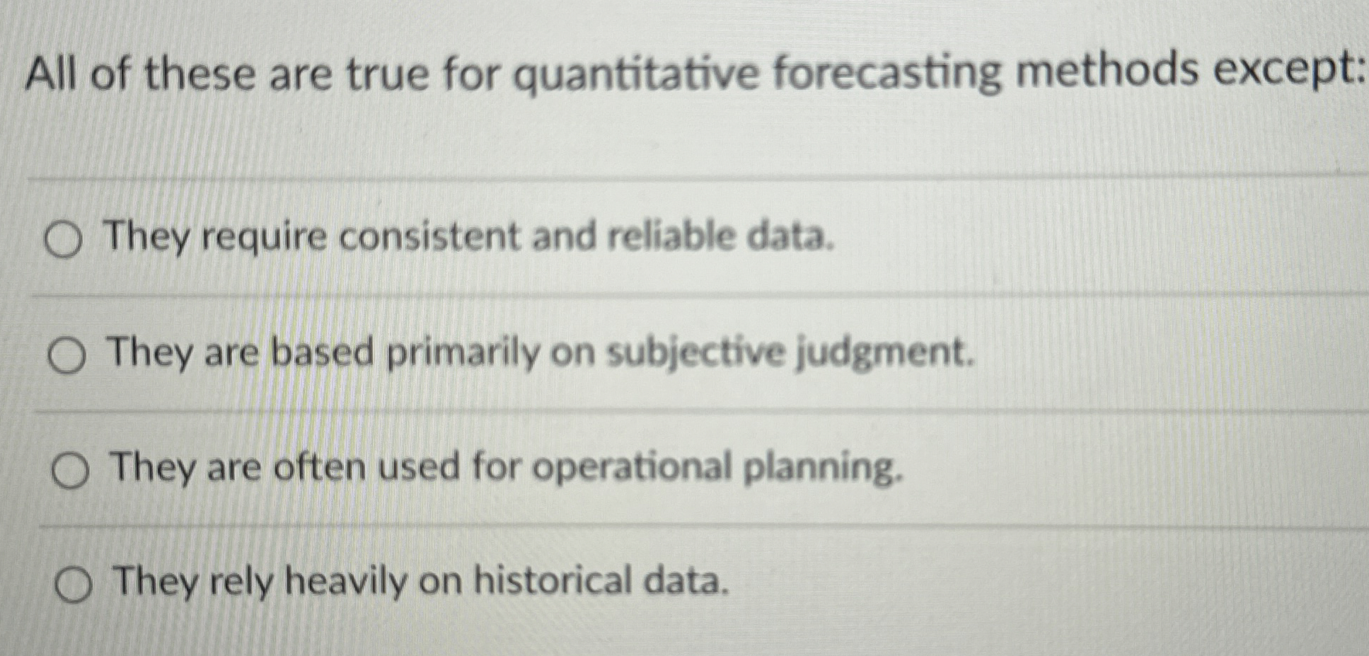 Solved All of these are true for quantitative forecasting | Chegg.com