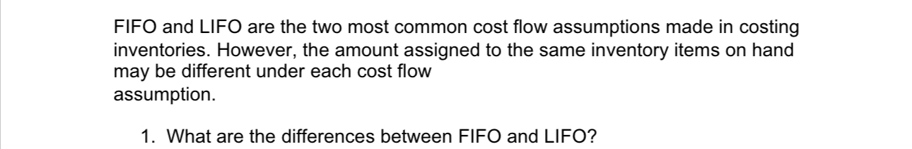 Solved FIFO and LIFO are the two most common cost flow | Chegg.com