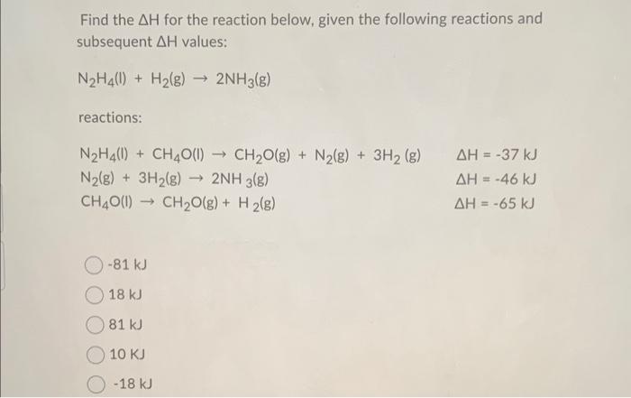 Solved Find the ΔH for the reaction below, given the | Chegg.com
