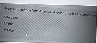 Solved Every subspace of a finite dimensional vector space | Chegg.com
