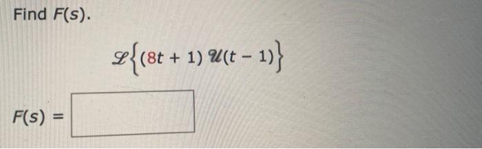 Solved Find F T L 1 S2 8s 17s Find F S L 8t 1 L T 1 Chegg
