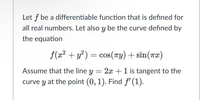 Solved Let f be a differentiable function that is defined | Chegg.com
