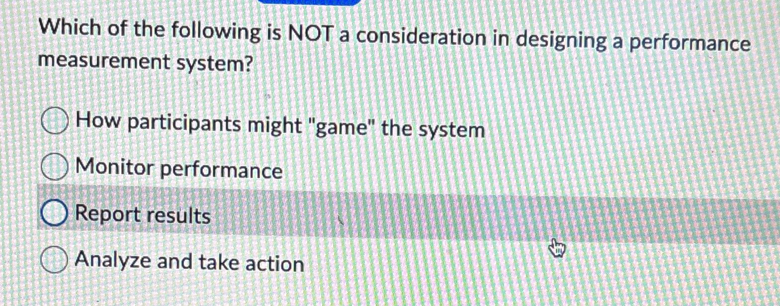 Solved Which of the following is NOT a consideration in | Chegg.com
