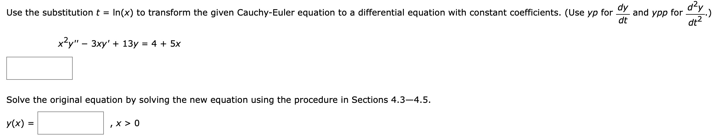 Solved Use the substitution t=ln(x) ﻿to transform the given | Chegg.com
