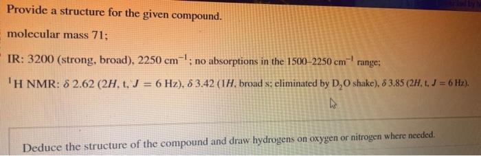 Solved Provide a structure for the given compound. molecular | Chegg.com