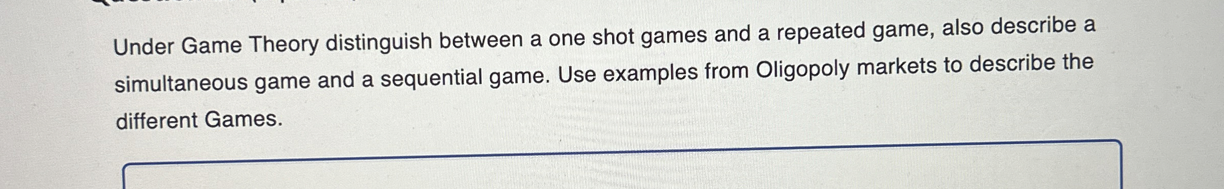 Solved Under Game Theory distinguish between a one shot | Chegg.com
