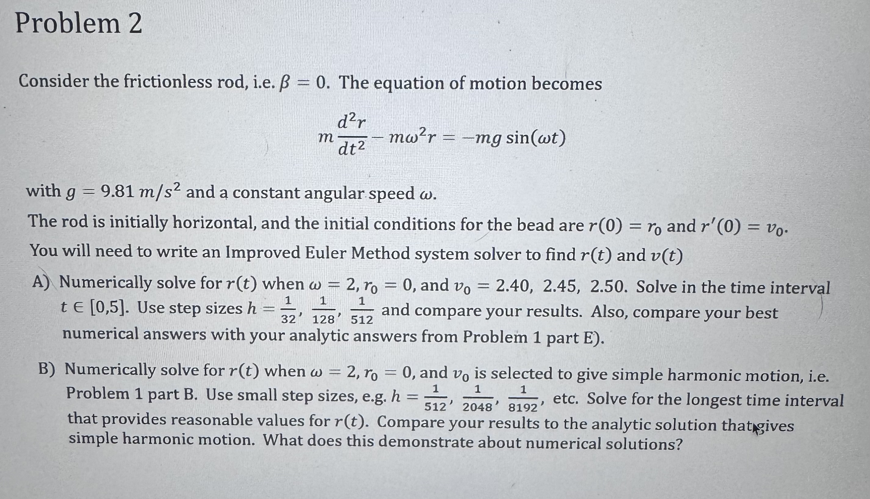 Solved Problem 2Consider the frictionless rod, i.e. β=0. | Chegg.com