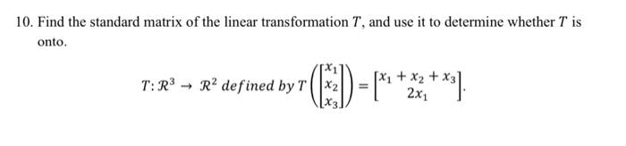 Solved 10. Find the standard matrix of the linear | Chegg.com